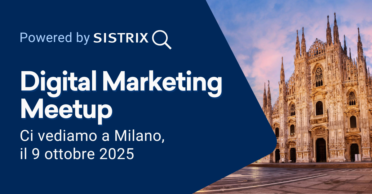 Digital Marketing Meetup - SISTRIX